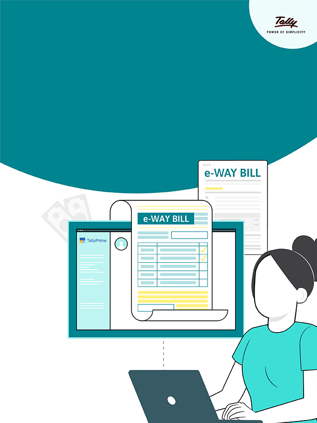 Instant e-Way Bill Generation With TallyPrime - Tally Solutions